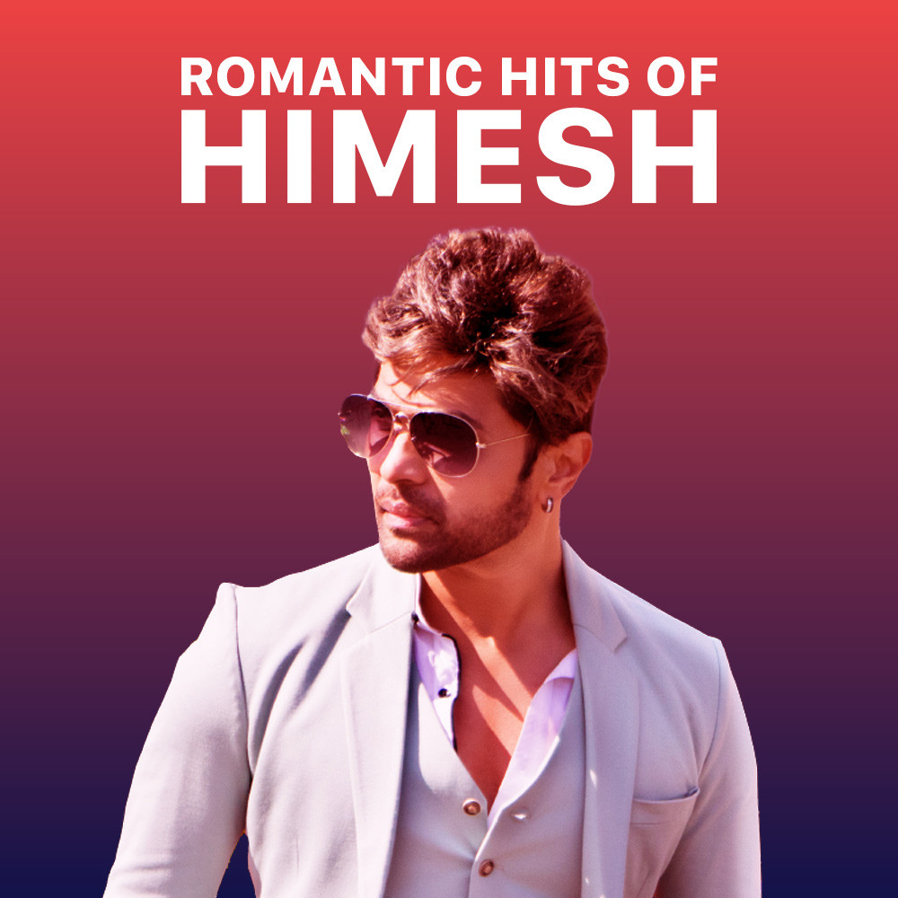 All Hits - Himesh Reshammiya Songs | Download All Hits - Himesh Reshammiya MP3 Songs - Hungama